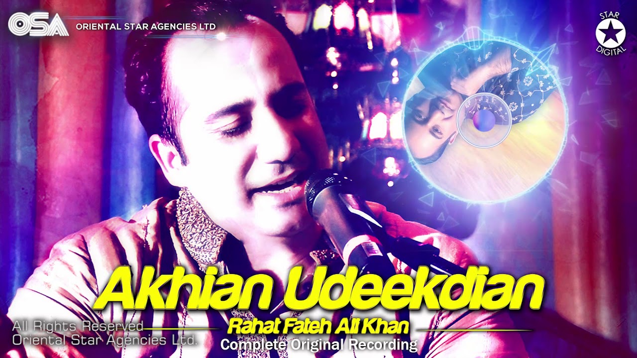 Akhian Udeekdian | Rahat Fateh Ali Khan | complete full version ...