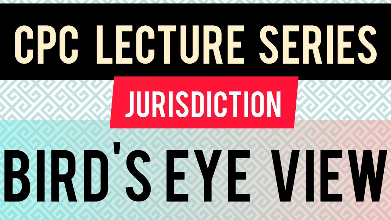 BIRDS EYE VIEW CPC JURISDICTION and section 9 - YouTube