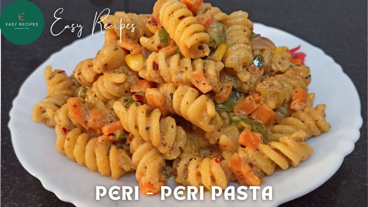 Peri Peri Pasta Recipe | Pasta in Creamy Sauce Recipe | Home-Made Peri ...