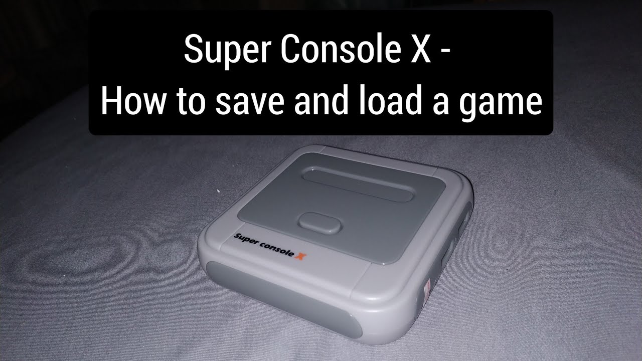 super console x - how to save and load a game - YouTube
