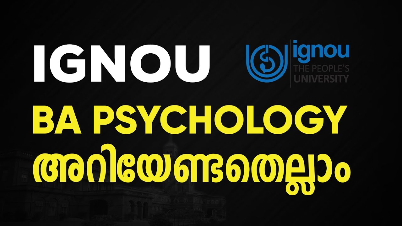 BA Psychology Honours (IGNOU) പഠിക്കാൻ ആഗ്രഹിക്കുന്നവർ അറിയേണ്ടതെല്ലാം ...