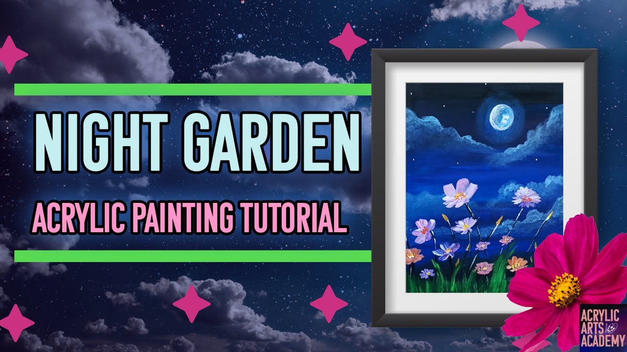 Night Garden Acrylic Painting Tutorial for Beginners | Step by Step ...