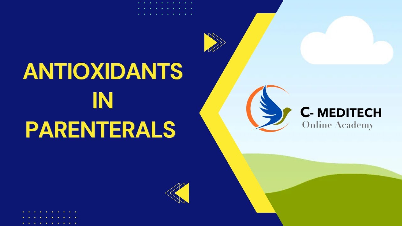 ANTIOXIDENTS IN PARENTERAL PREPARATIONS -PHARMACY C-MEDITECH ONLINE ...