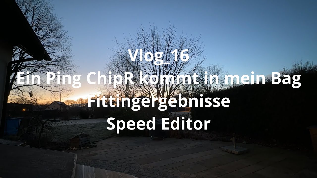 Vlog_16 Ping ChipR kommt in mein Bag, Fitting Ergebnis, Speed Editor ...