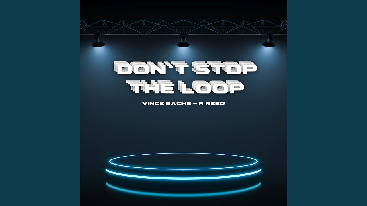 Don't Stop The Loop (feat. R Reed) - YouTube