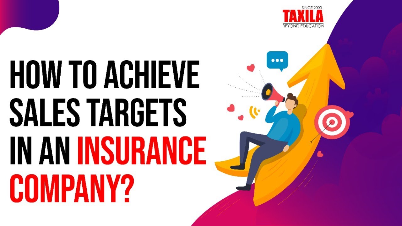 How to achieve sales targets in an insurance company? | Taxila Business ...