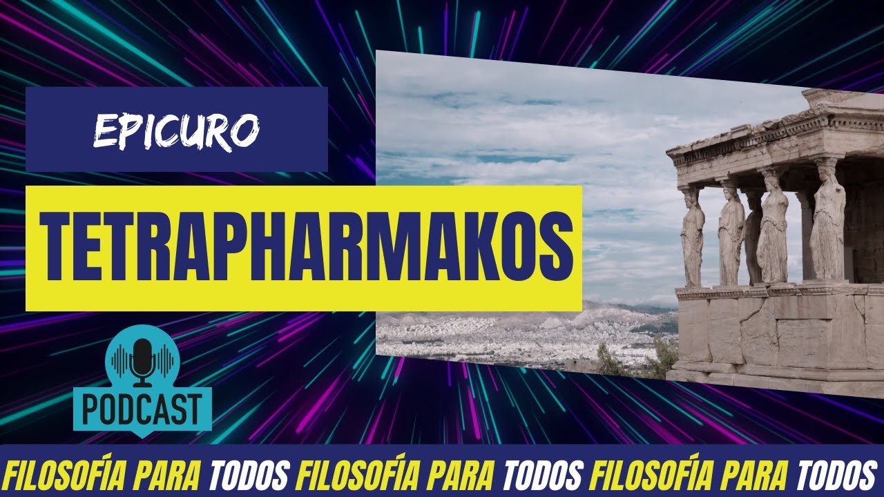 Episodio 19: Epicuro y el Tetrapharmakos (Parte 1) - YouTube