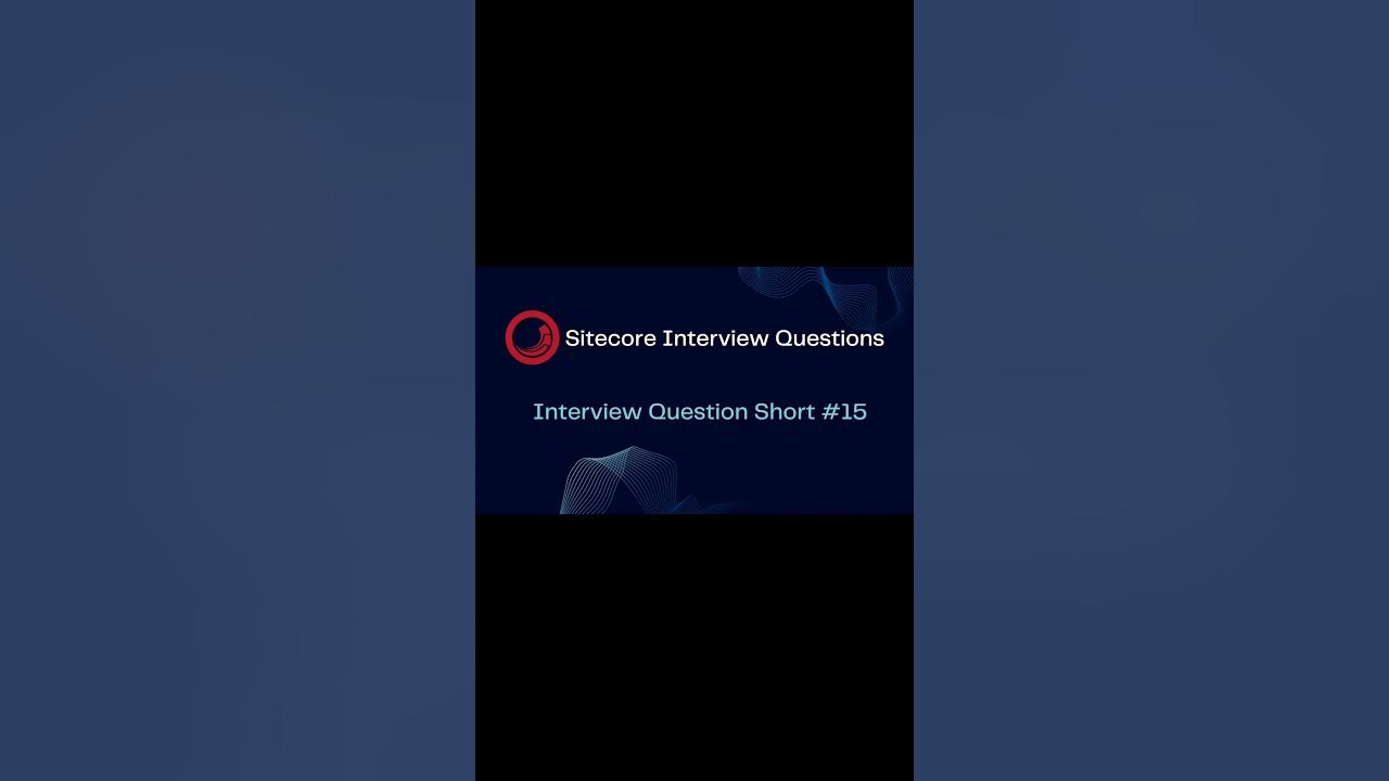 Sitecore Shorts Interview Question Short 15 Shorts Cms Sitecore
