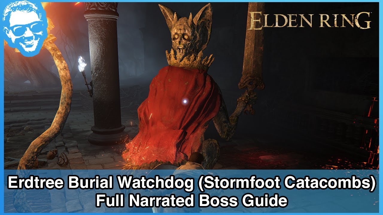Erdtree Burial Watchdog (Stormfoot Catacombs) - Narrated Boss Guide ...
