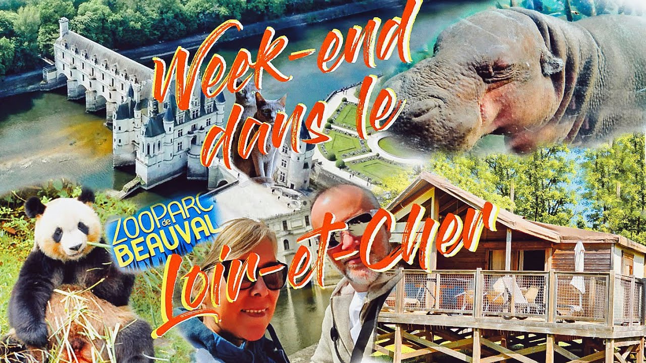 Week-end dans le Loir-et-Cher/Zoo de Beauval/Chateau de Chenonceau ...
