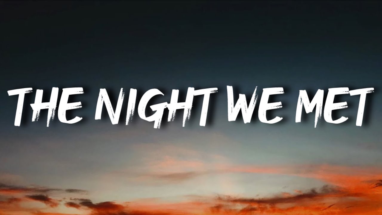 Lord Huron - The Night We Met (Lyrics) - YouTube