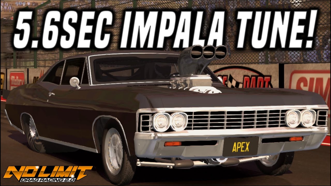 FASTEST Impala '67 Tune - 5.6 ¼Mile | No Limit Drag Racing 2.0 - YouTube