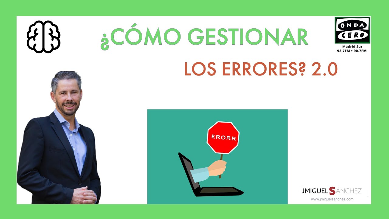¿CÓMO GESTIONAR LOS ERRORES? 2.O - YouTube