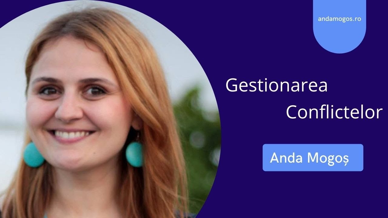 Gestionarea conflictelor - Anda Mogos - YouTube