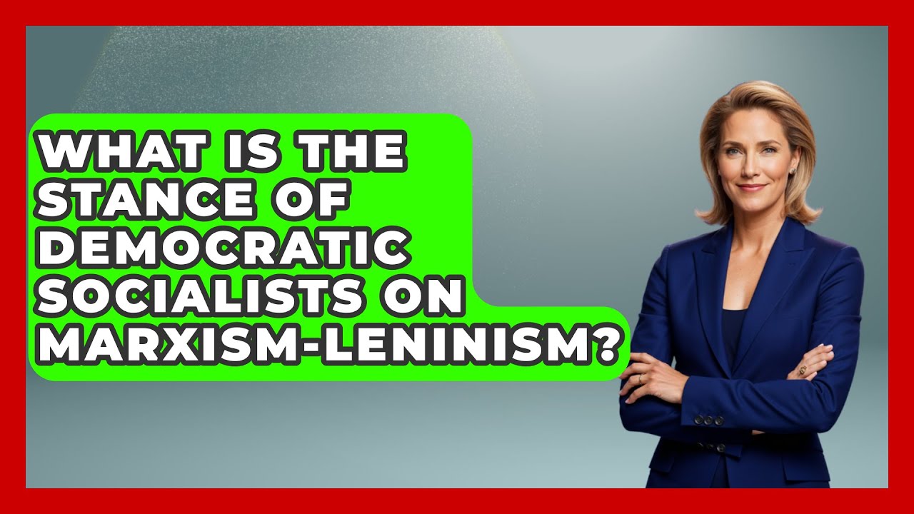 What Is the Stance of Democratic Socialists on Marxism-Leninism ...