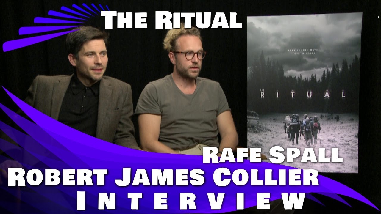 THE RITUAL - ROBERT JAMES-COLLIER AND RAFE SPALL INTERVIEW - YouTube