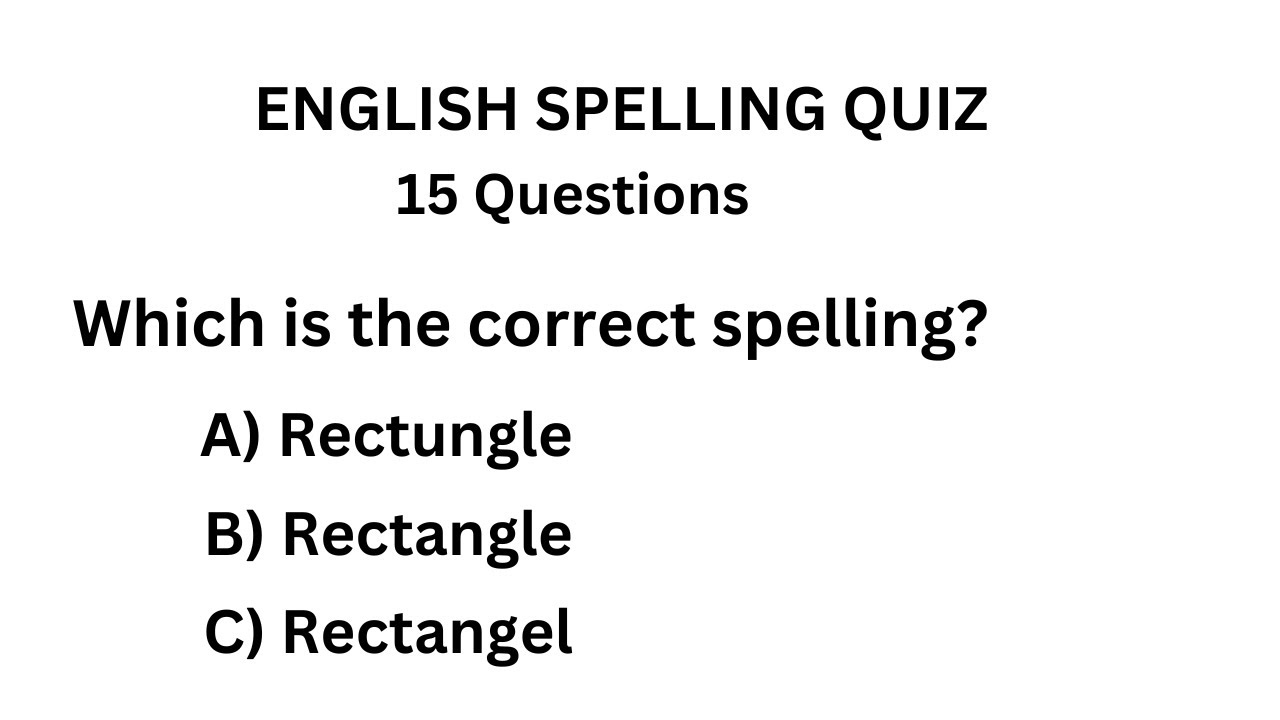 Boost Your Spelling Skills With 15 English Spelling Questions In This ...