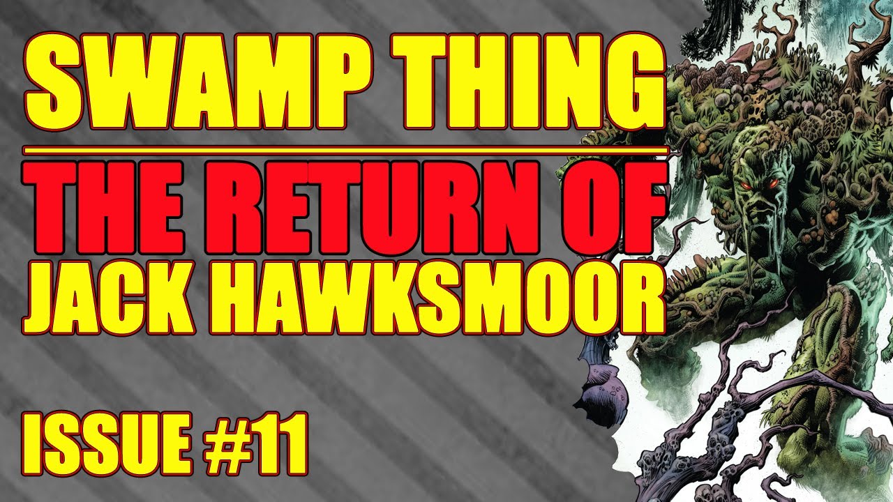The Swamp Thing: who is Jack Hawksmoor? (issue 11, 2022) - YouTube