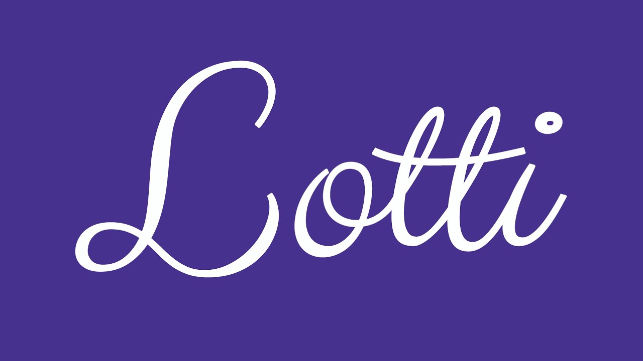 Learn how to Write the Name Lotti Signature Style in Cursive Writing ...