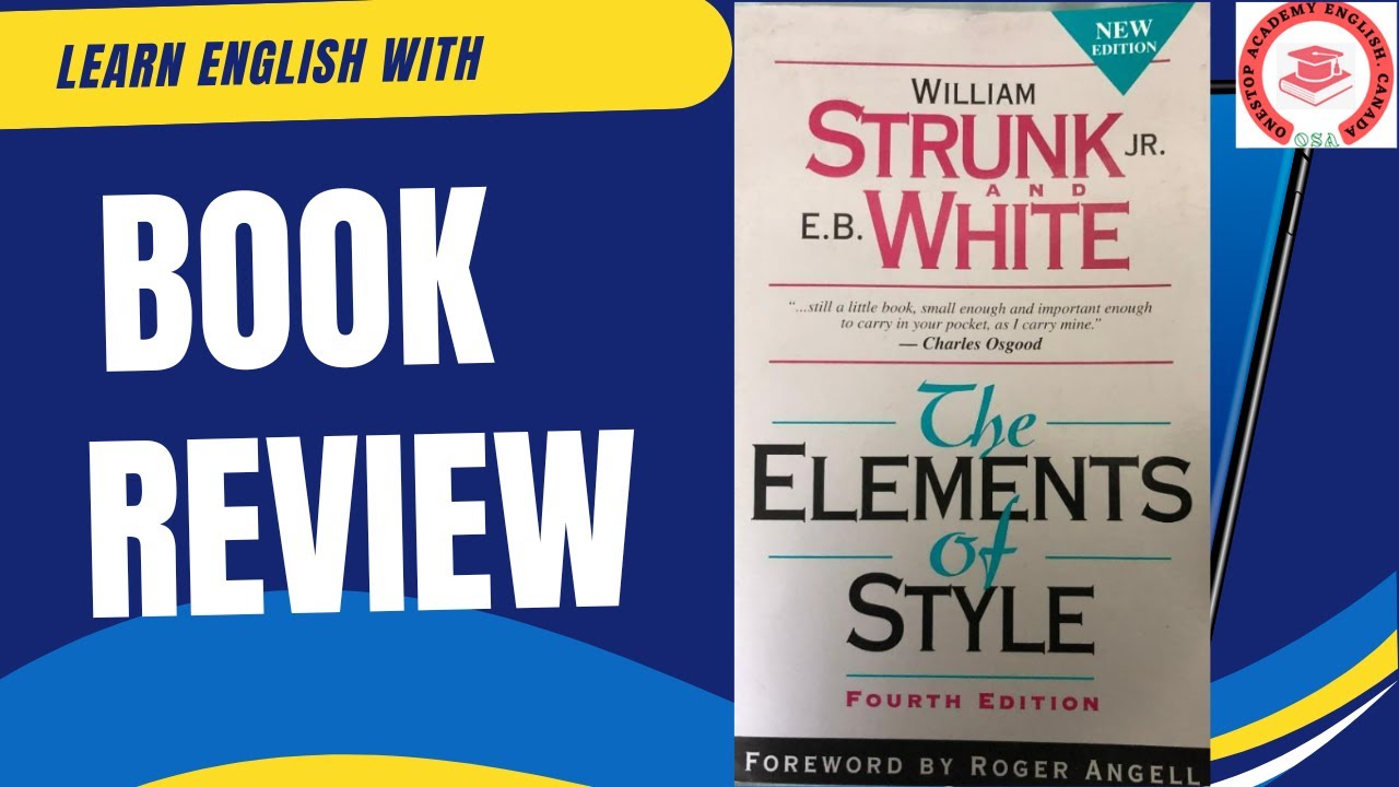 Unlock Better Writing: "The Elements of Style by William Strunk Jr ...
