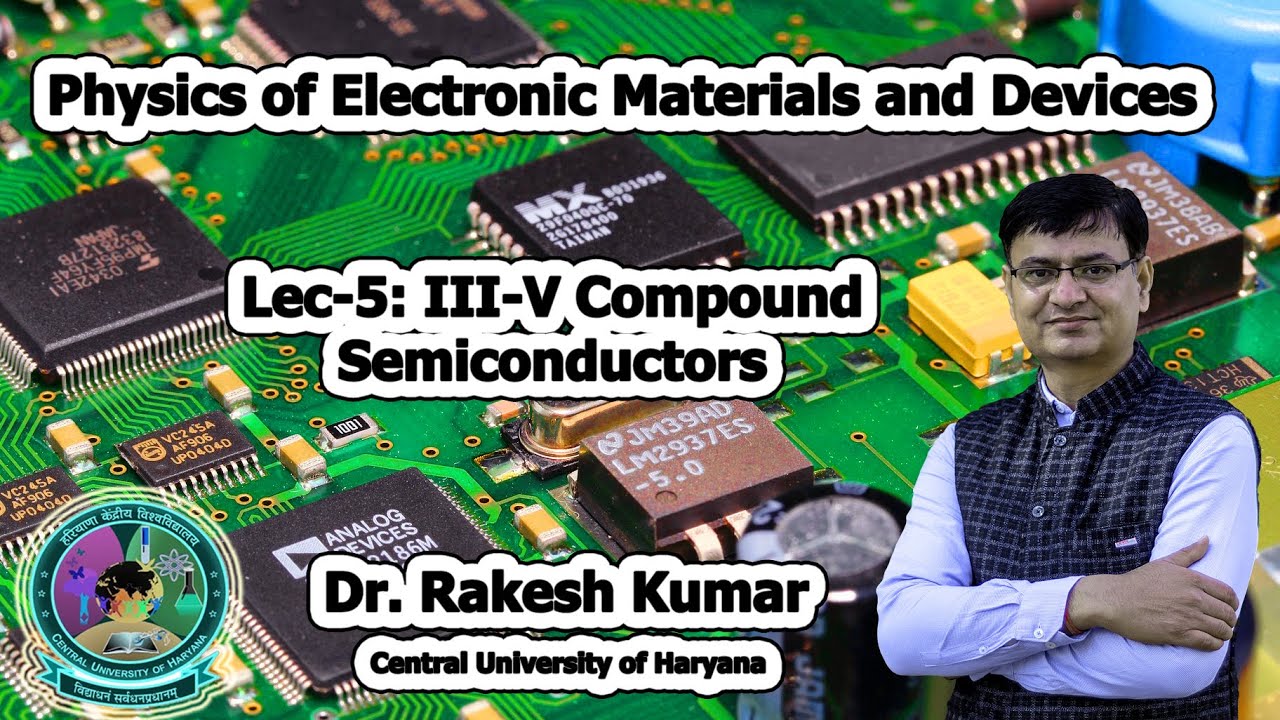 Lec 5 III V Compound Semiconductors - YouTube