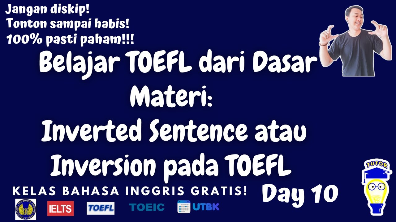 Belajar TOEFL dari Dasar: Mengenal Inverted Sentence atau Inversion pada TOEFL (Day 10) - YouTube