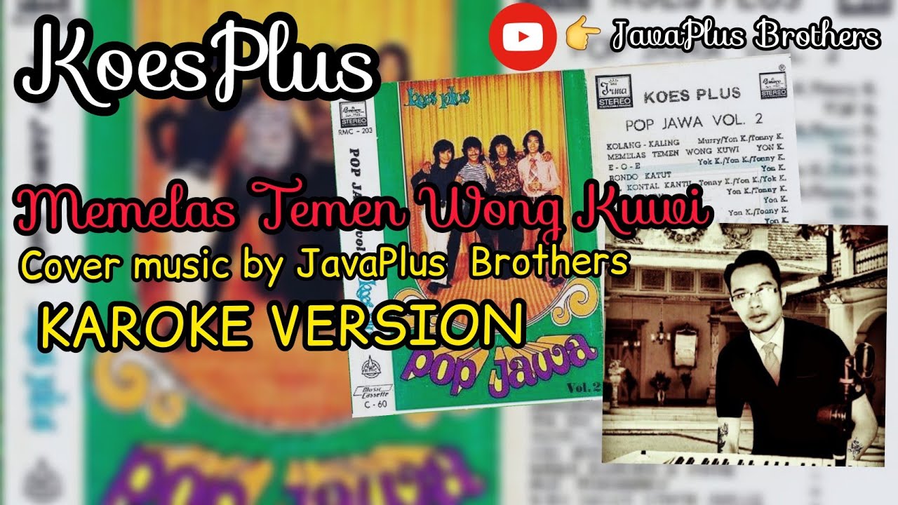 Memelas Temen wong kuwi - koes Plus ( Karoke terbaru by Java music ) - YouTube