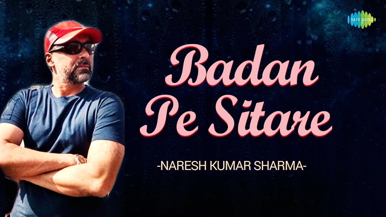 Badan Pe Sitare | Naresh Kumar Sharma | Hindi Cover Song | Saregama Open Stage - YouTube Music
