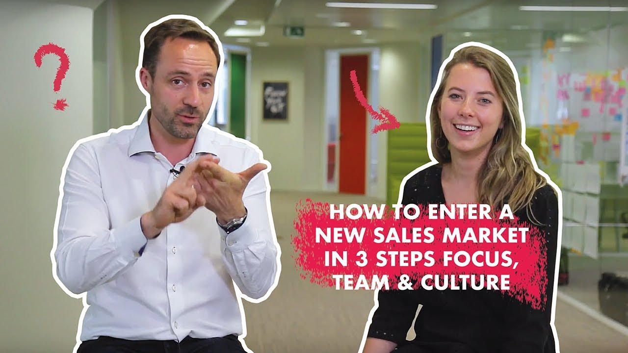 How to Enter a New Sales Market in 3 Steps: Focus, Team & Culture ...