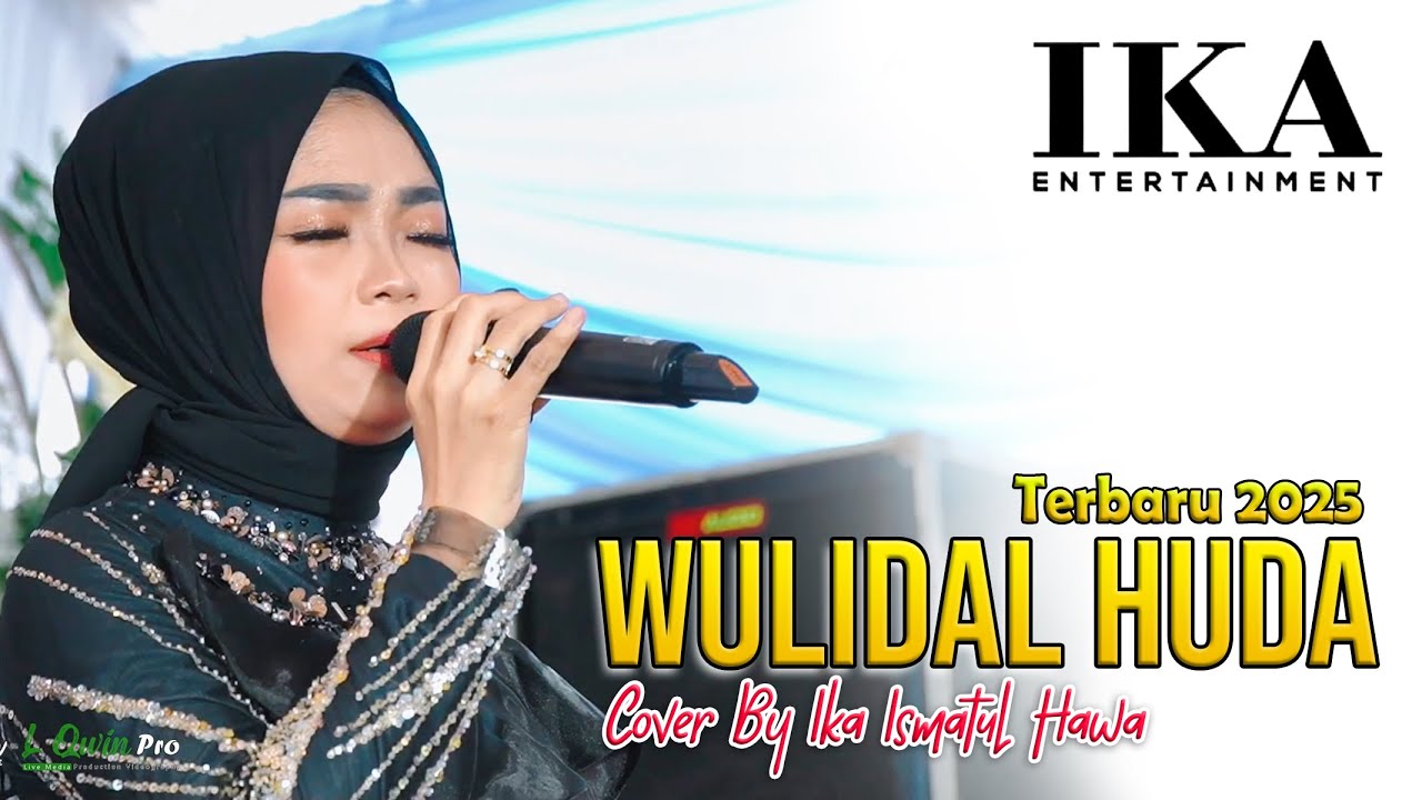 IKA ISMATUL HAWA - WULIDAL HUDA ( ولد الهدى ) IKA ENTERTAINMENT - LIVE ...