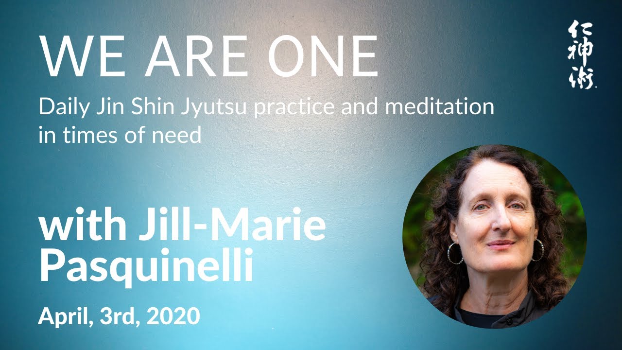 We are ONE: JSJ Practice and Meditation, with Jill-Marie Pasquinelli ...