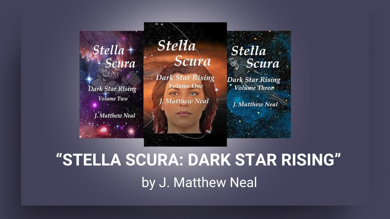 Stella Scura: Dark Star Rising by J. Matthew Neal - YouTube