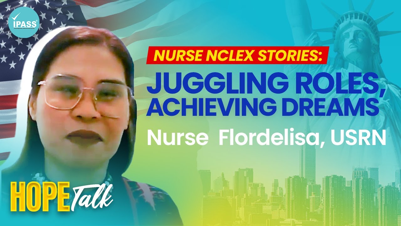 Juggling Roles, Achieving Dreams: Nurse Flordelisa's NCLEX Success ...