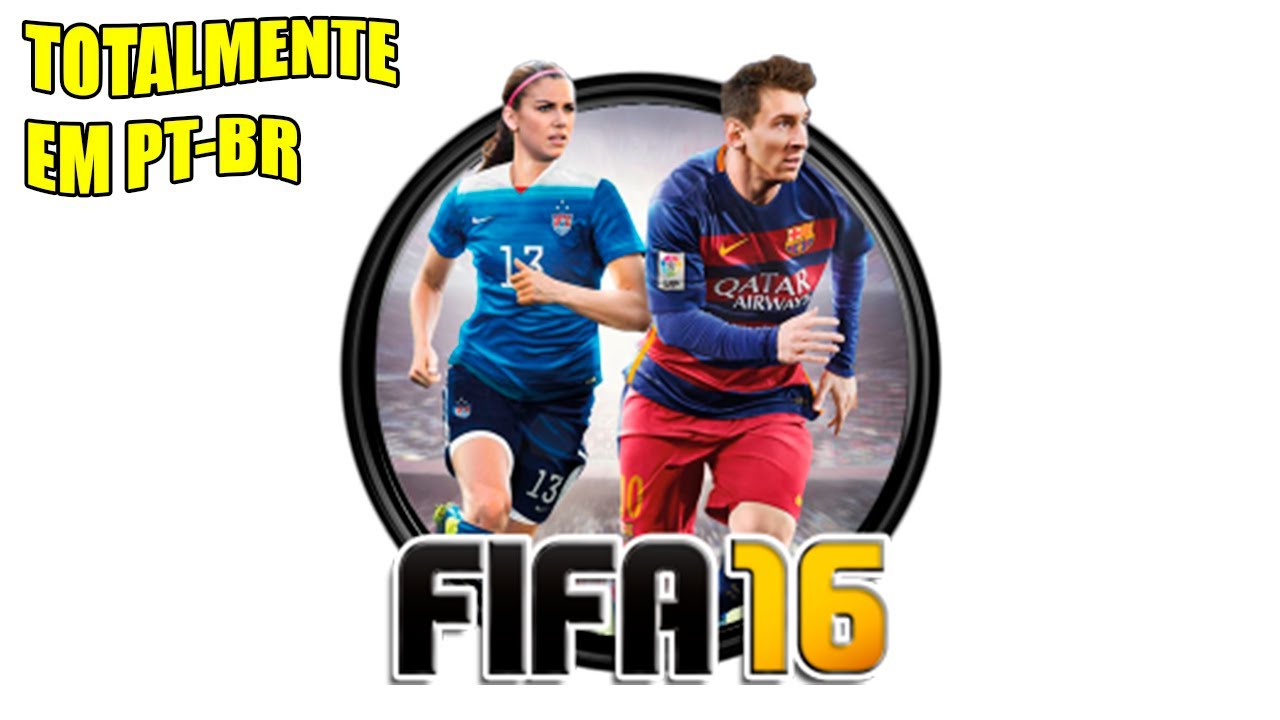 FIFA 2016 TOTALMENTE EM PT-BR (MENUS E NARRAÇÃO) #GAMEPLAY - YouTube