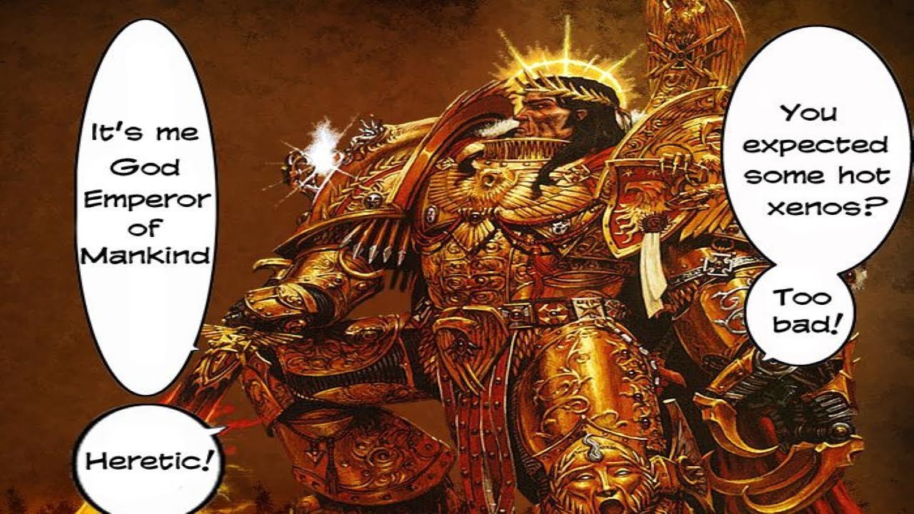 EMPEROR OF MANKIND - Warhammer 40 000 meme compilation - YouTube