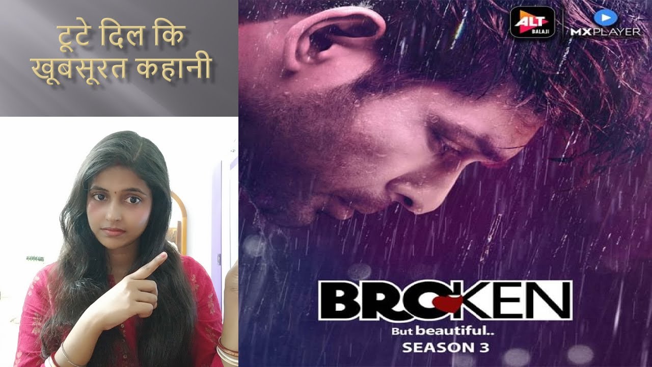 BROKEN BUT BEAUTIFUL Web series REVIEW By Update One - YouTube