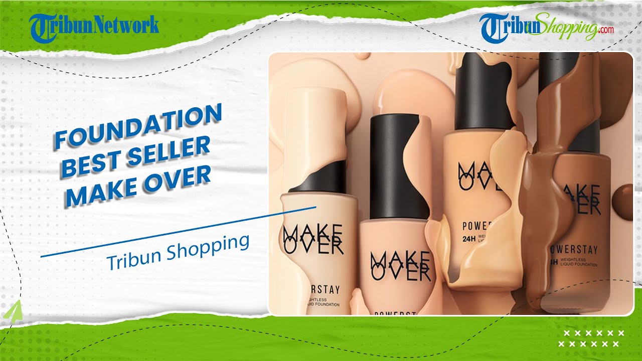 Rekomendasi Foundation MAKE OVER yang Bikin Make Up Flawless hingga 24 ...