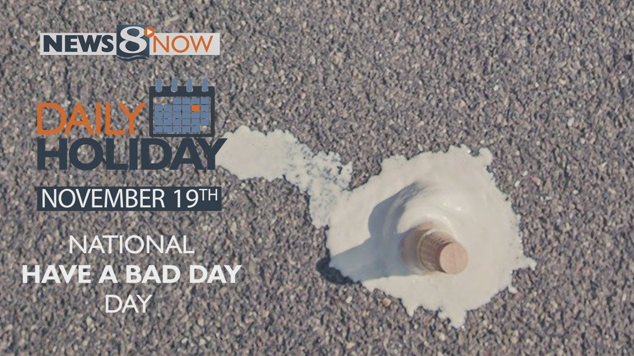 Daily Holiday - National Have a Bad Day - YouTube