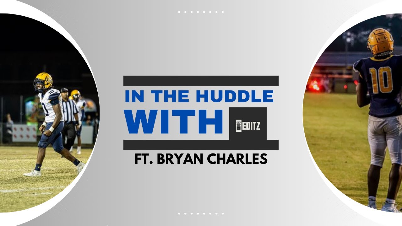 Episode 2 | In the Huddle with Kdogeditz: Exclusive Interview with Defensive Star Bryan Charles ...