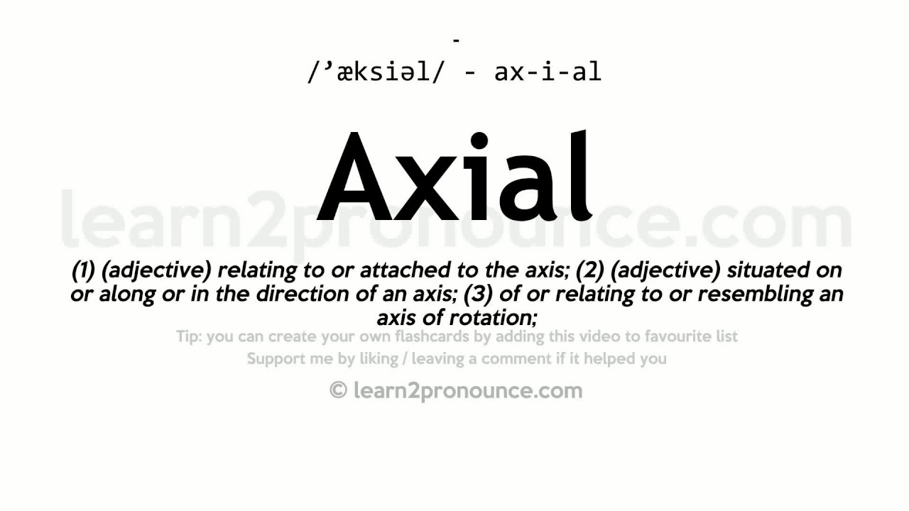 Pronunciation of Axial | Definition of Axial - YouTube
