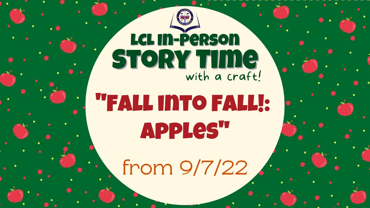 "Fall into Fall: Apples" LCL Story Time Facebook LIVE from 9.7.22 - YouTube