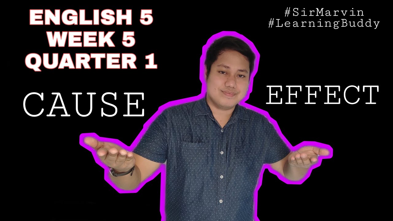 ENGLISH 5 QUARTER 1 WEEK 5 6 CAUSE and Effect Vs Problem and SOLUTION english-5-quarter-1-week-5-6-cause-and-effect-vs-problem-and-solution