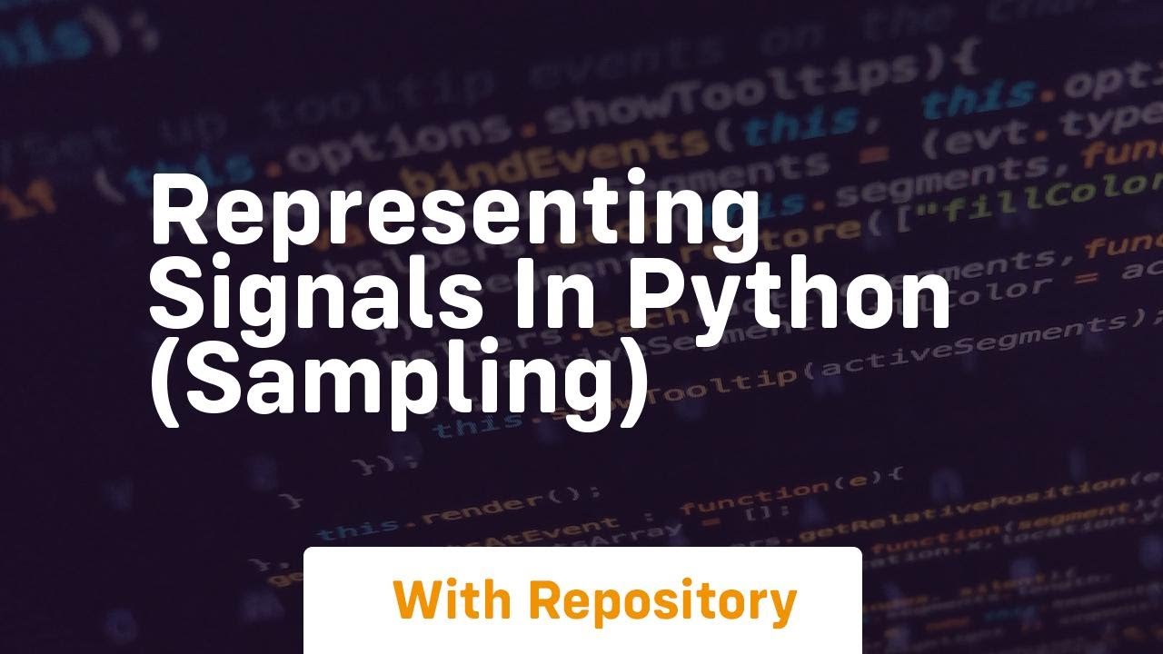 Representing signals in python sampling - YouTube