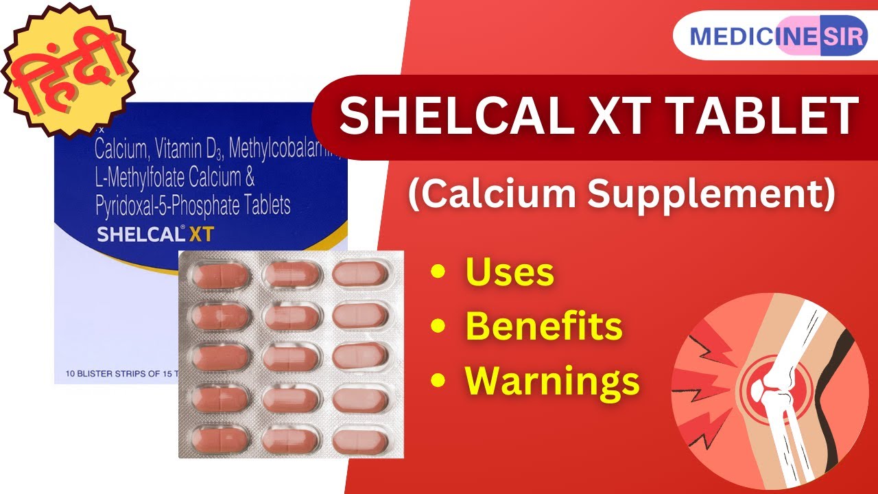 Shelcal XT Tablet (Calcium Supplement) - Uses, Benefits, Warnings ...