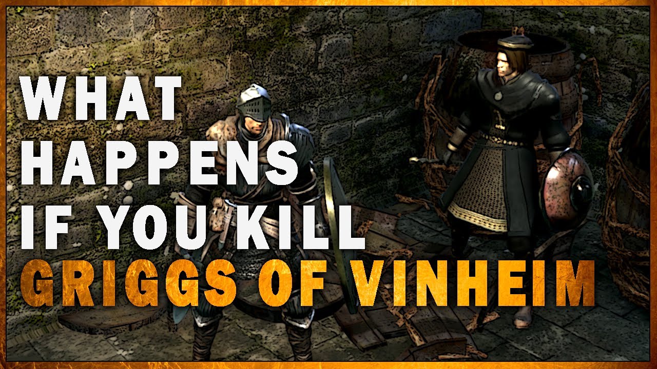 What Happens if you Kill Griggs of Vinheim in Dark Souls Remastered ...