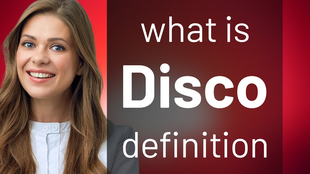 Disco • meaning of DISCO - YouTube