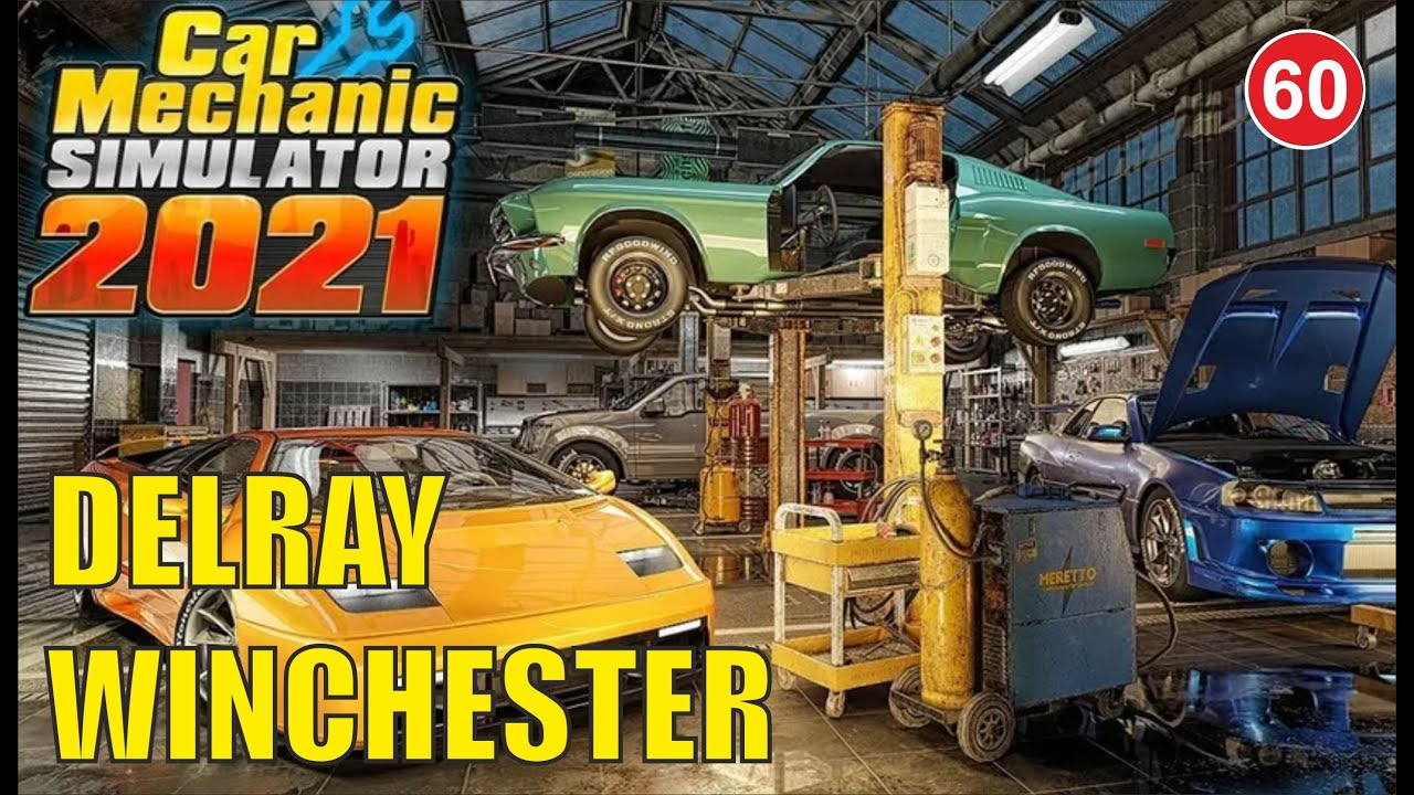 Car Mechanic Simulator 2021 - Delray Winchester - YouTube