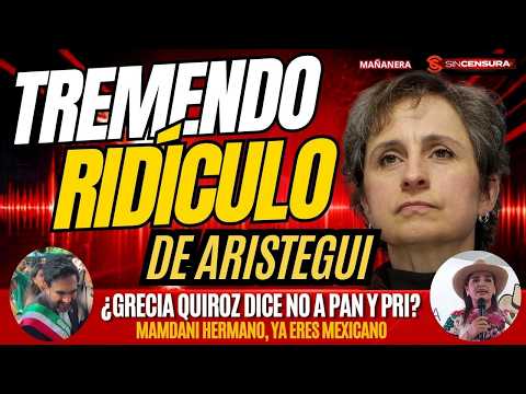 Tremendo ridículo de Aristegui ¿Grecia Quiroz dice NO a PAN y PRI? Mamdani hermano, ya eres mexicano