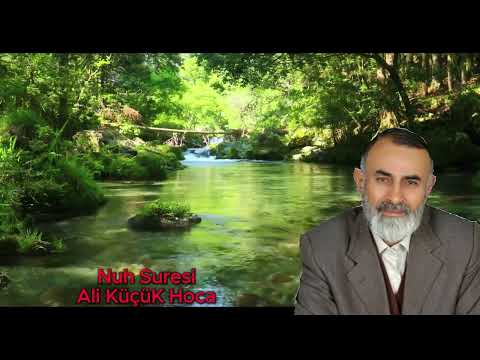 Ali KüçüK Hoca Nuh Suresi