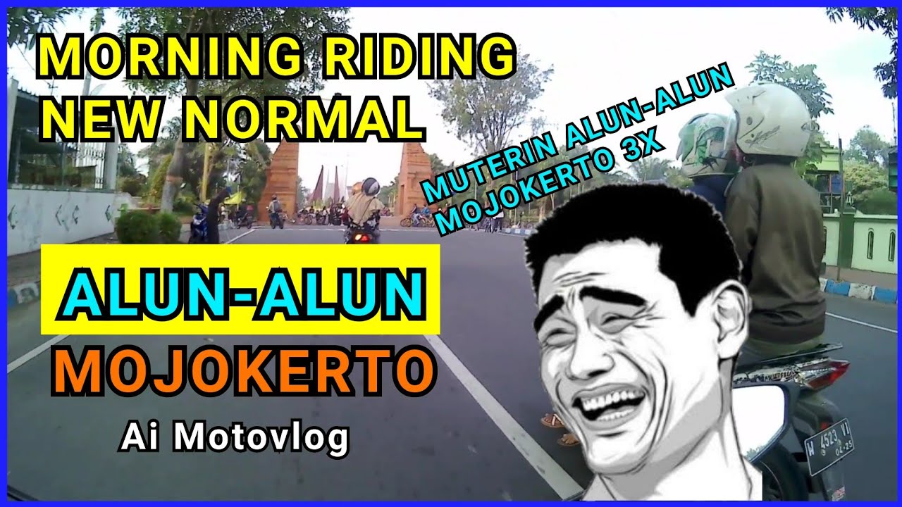 MORNING RIDING NEW NORMAL ALUN ALUN MOJOKERTO | MOTOVLOG MOJOKERTO | AI MOTOVLOG - YouTube